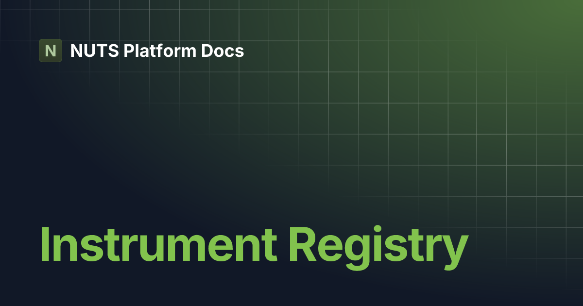 Instrument Registry | NUTS Platform Docs