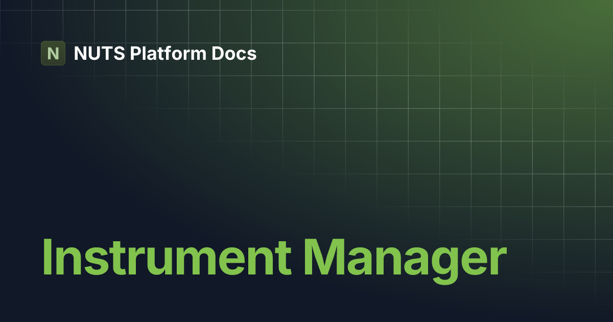 Instrument Manager | NUTS Platform Docs